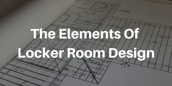 The Elements Of Locker Room Design - Fibertech Inc.
